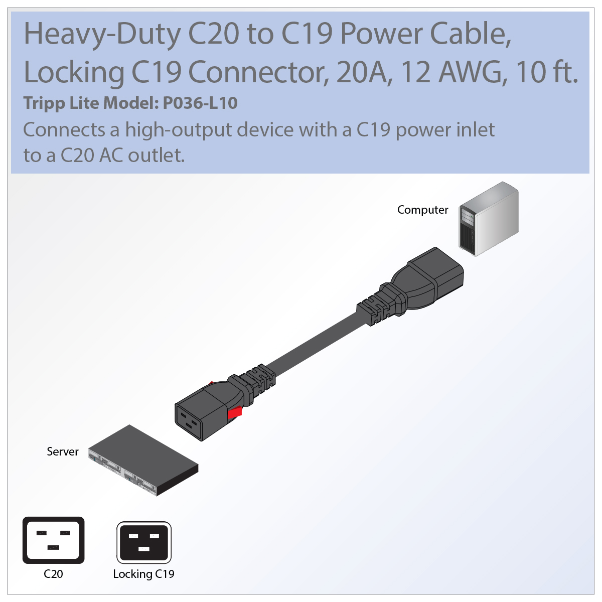 Tripp Lite C20 to C19 Power Cable - Locking C19 Connector, Heavy Duty ...