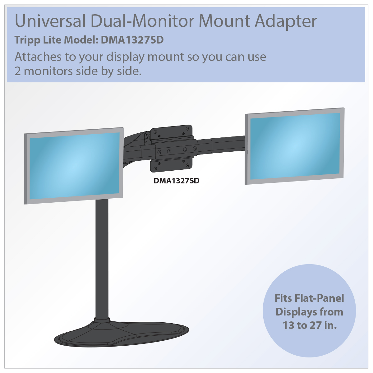 Tripp Lite Dual Display TV Monitor Mount Adapter Kit 13-27in Flat ...